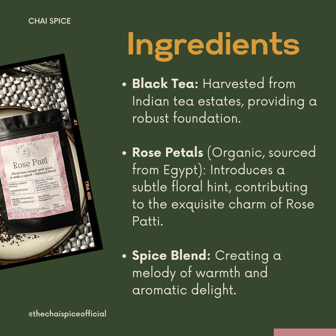 Rose Patti – Chai Spice